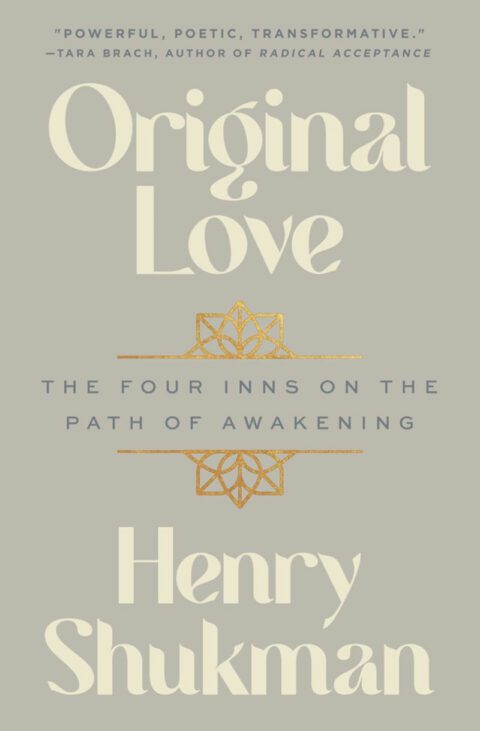 Original Love by Henry Shukman